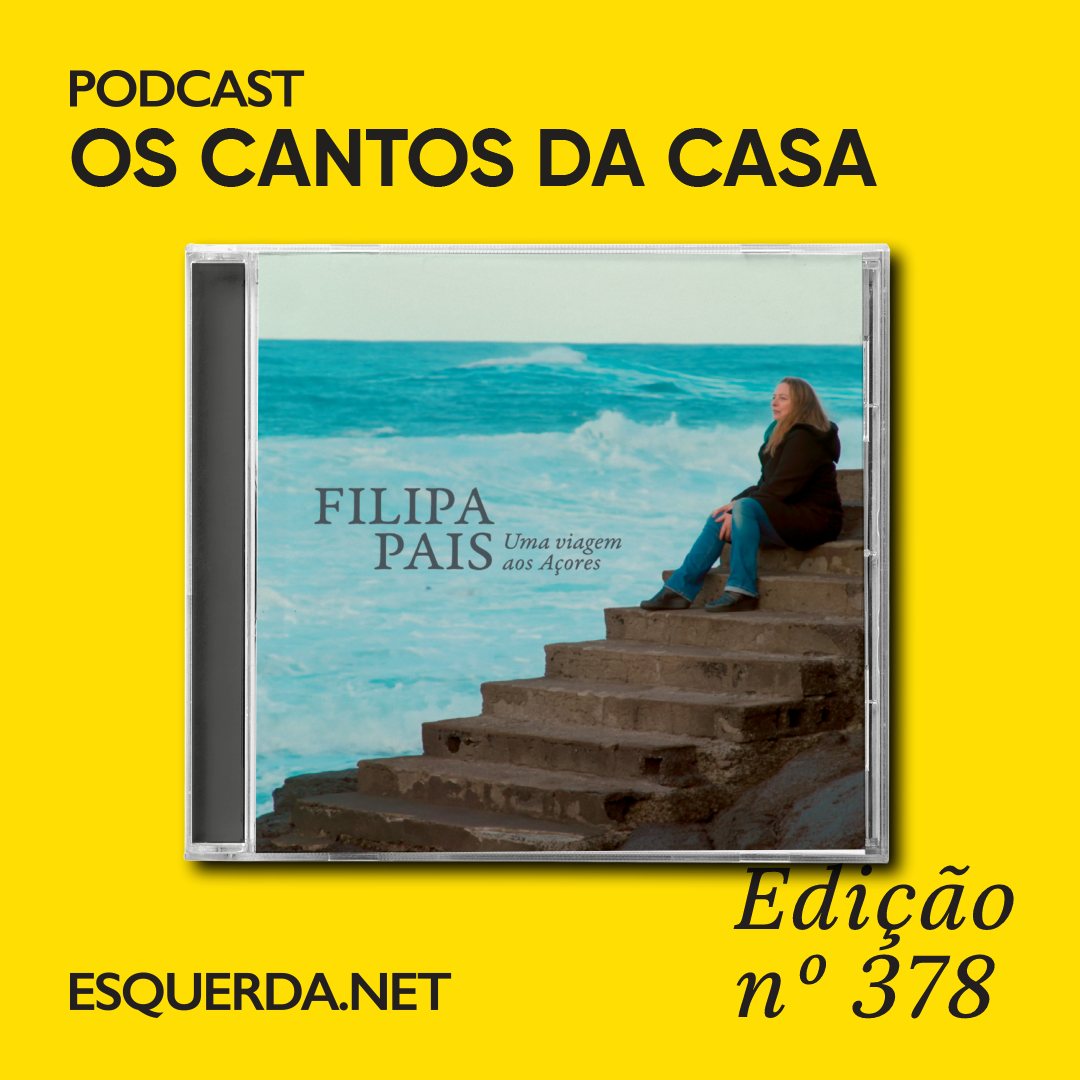 Filipa Pais n' Os Cantos da Casa | Esquerda